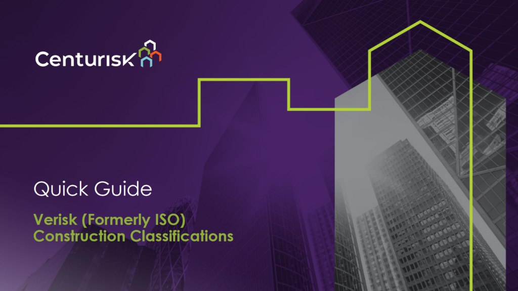 Quick Guide to Verisk Construction Classifications - Centurisk